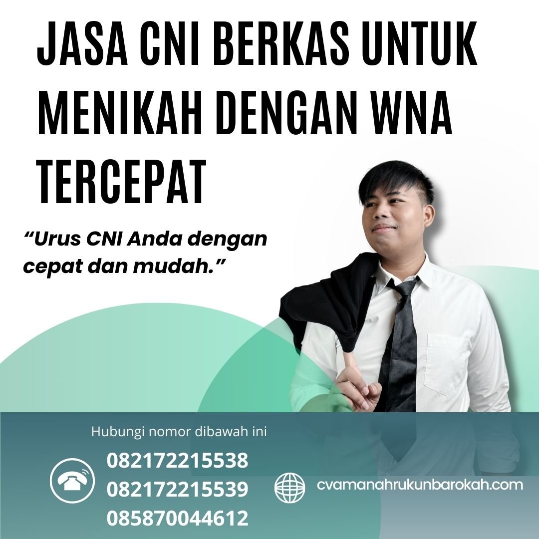 Jasa CNI Berkas Untuk Menikah Dengan WNA Tercepat