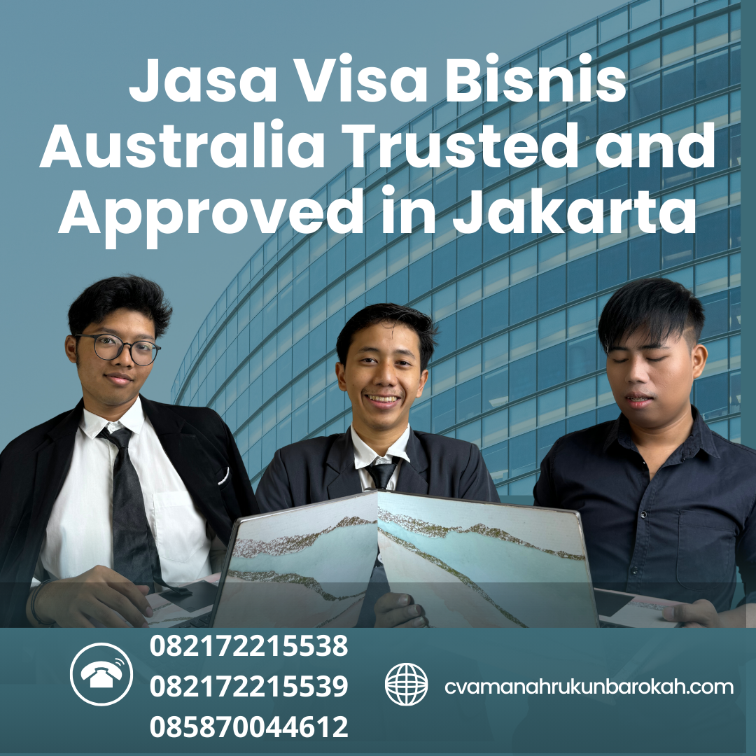 Jasa Visa Bisnis Australia Trusted and Approved in Jakarta