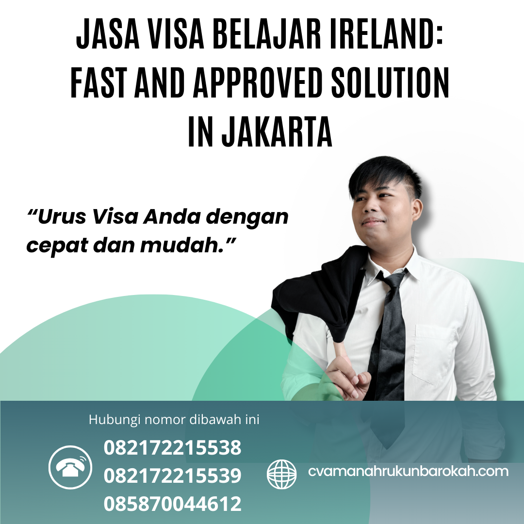 Jasa Visa Belajar Ireland: Fast and Approved Solution in Jakarta