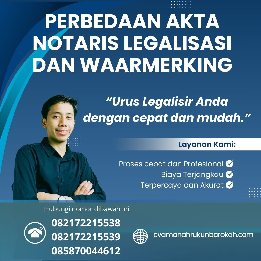 Perbedaan Akta Notaris Legalisasi dan Waarmerking