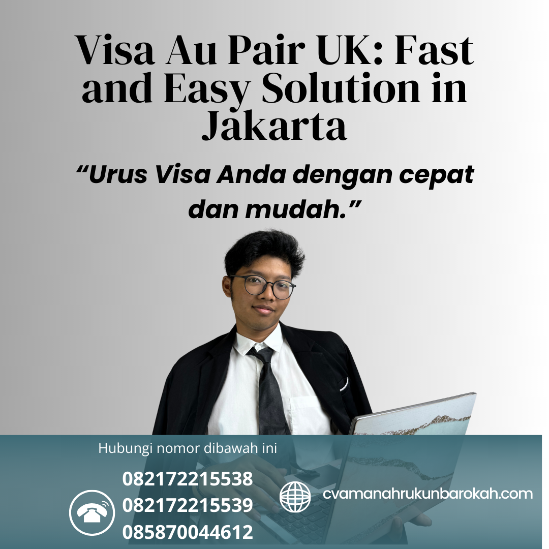 Visa Au Pair UK: Fast and Easy Solution in Jakarta