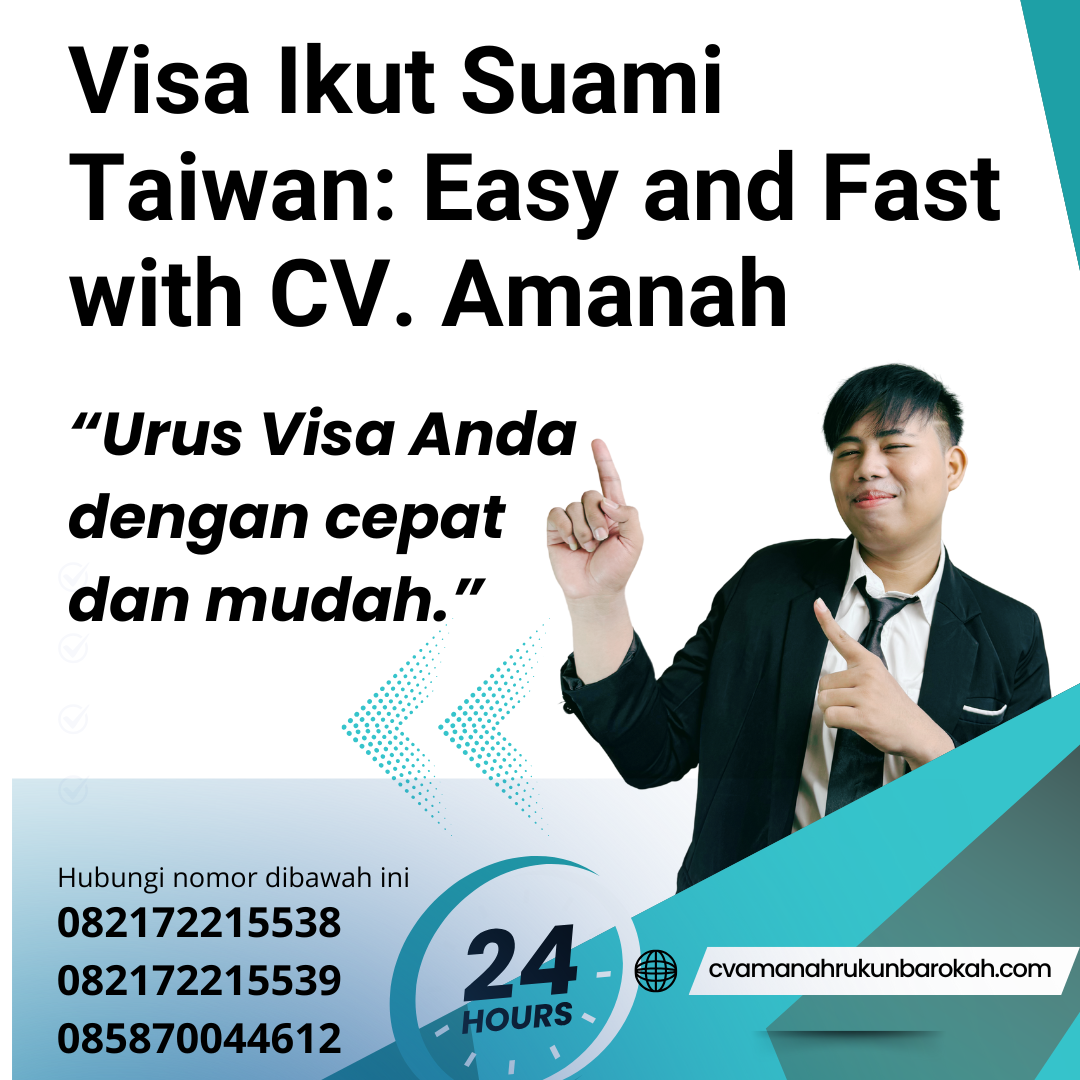 Visa Ikut Suami Taiwan: Easy and Fast with CV. Amanah