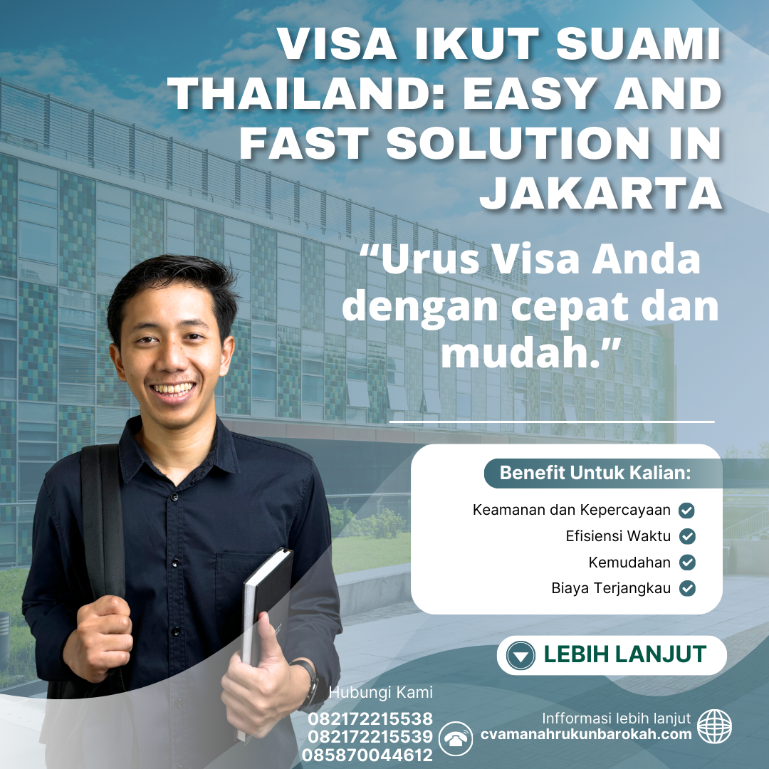 Visa Ikut Suami Thailand: Easy and Fast Solution in Jakarta