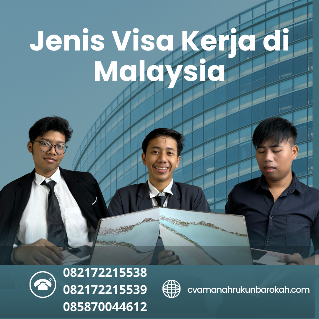 Cara Kerja di Malaysia dengan Visa Kerja: 99% Approved