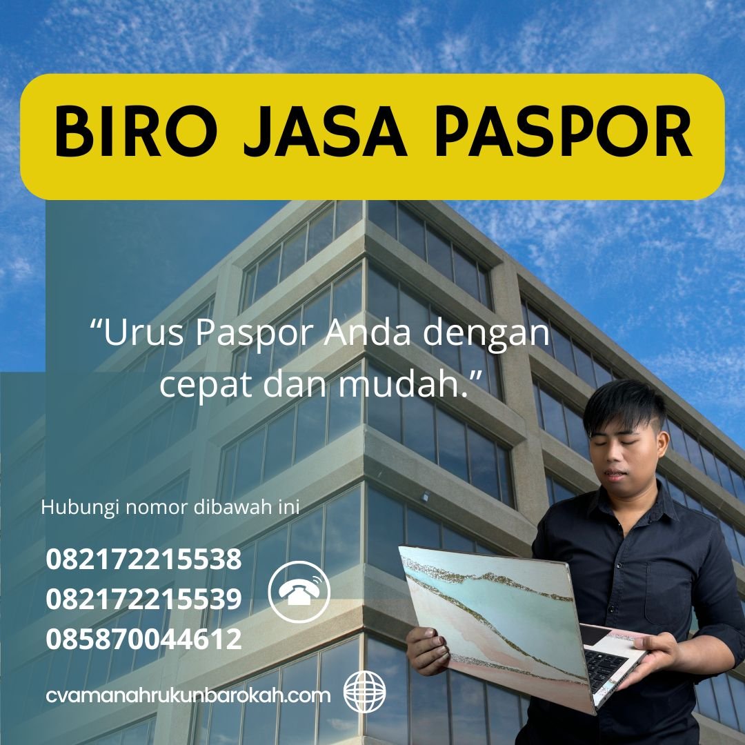 Mau Bikin Paspor Tanpa Ribet ? CV. Amanah Rukun Barokah