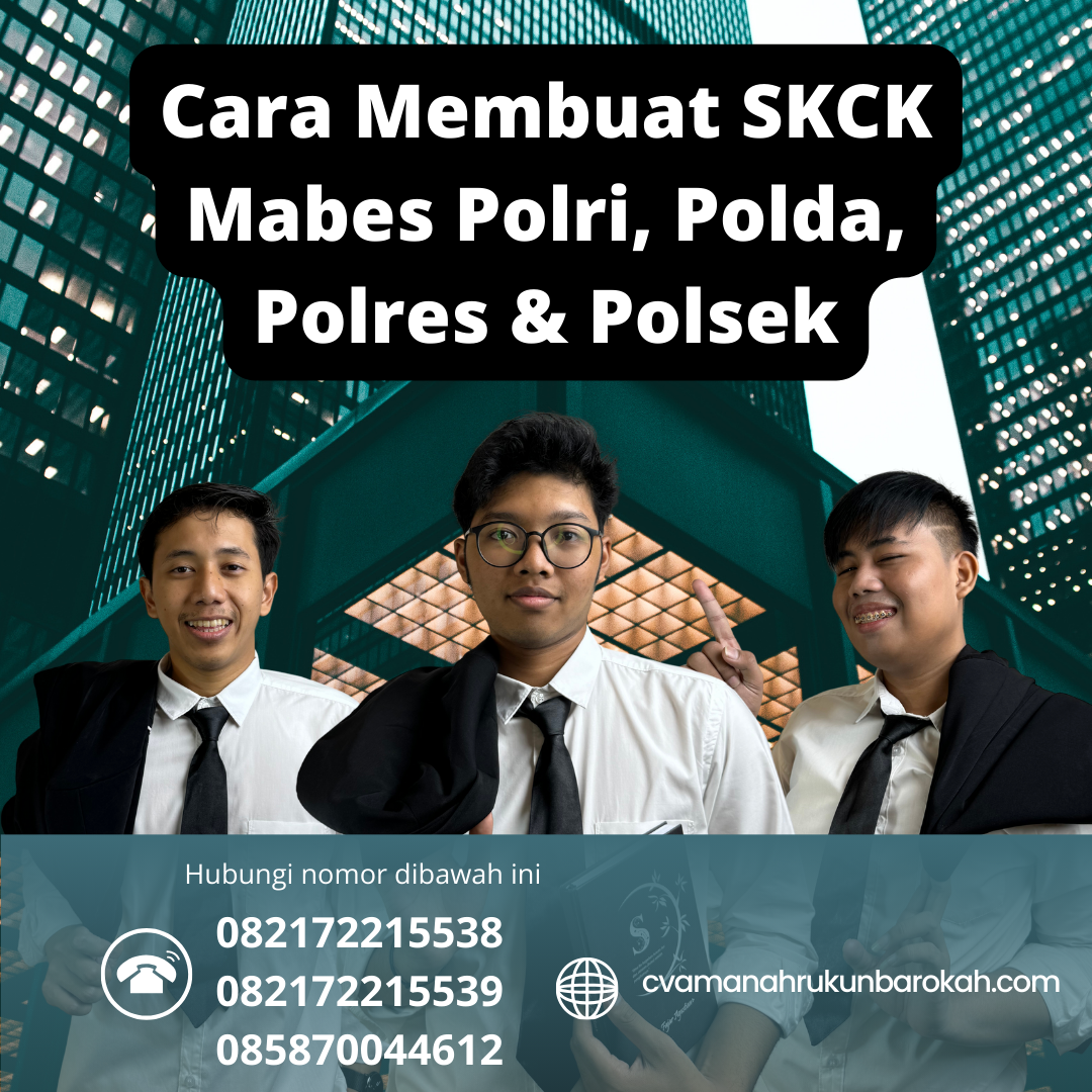 Cara Membuat SKCK Mabes Polri, Polda, Polres & Polsek