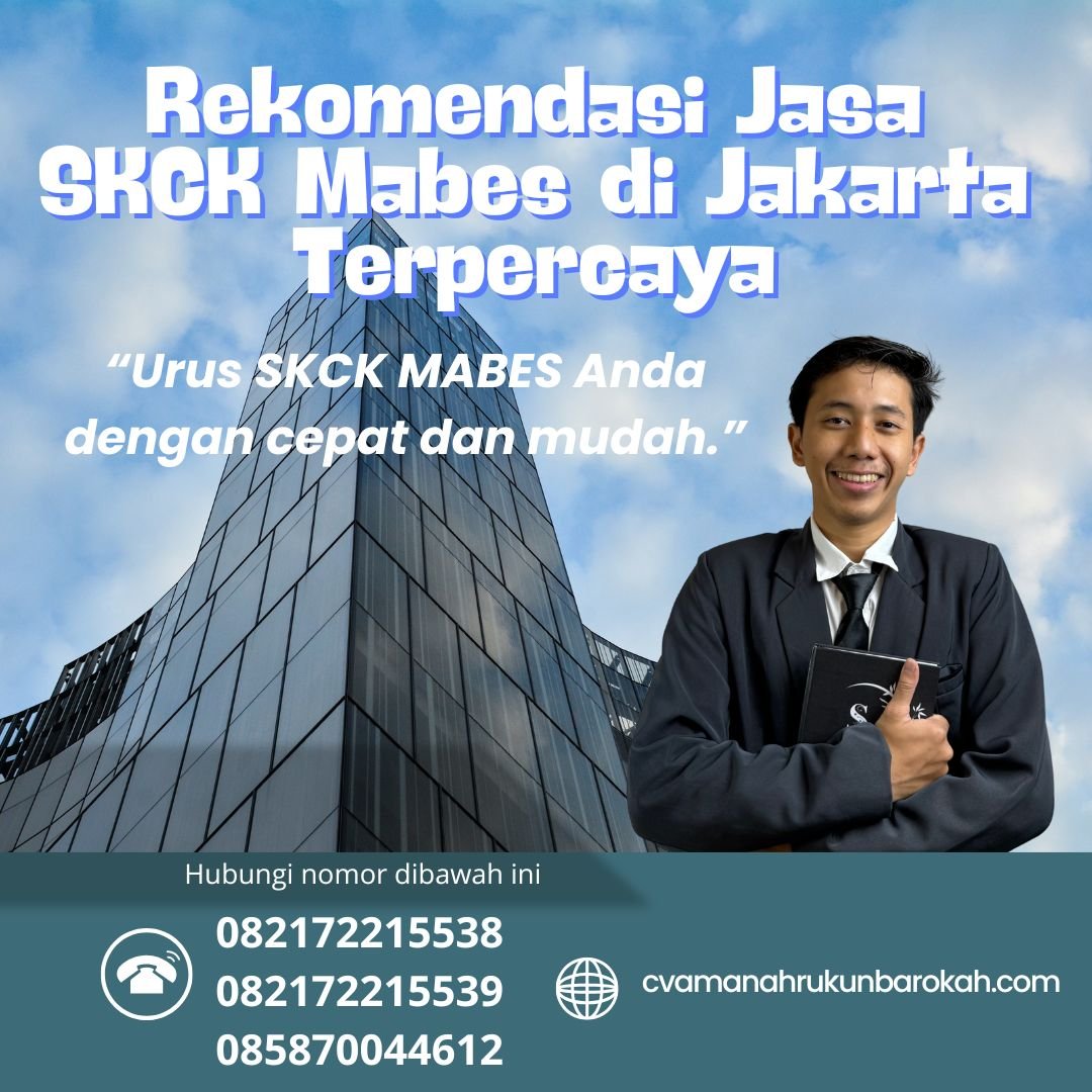 Rekomendasi Jasa SKCK Mabes di Jakarta Terpercaya