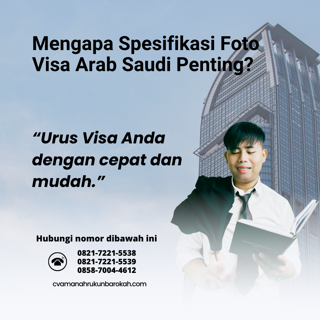 Spesifikasi Foto Visa Arab Saudi Lengkap: 99% Approved