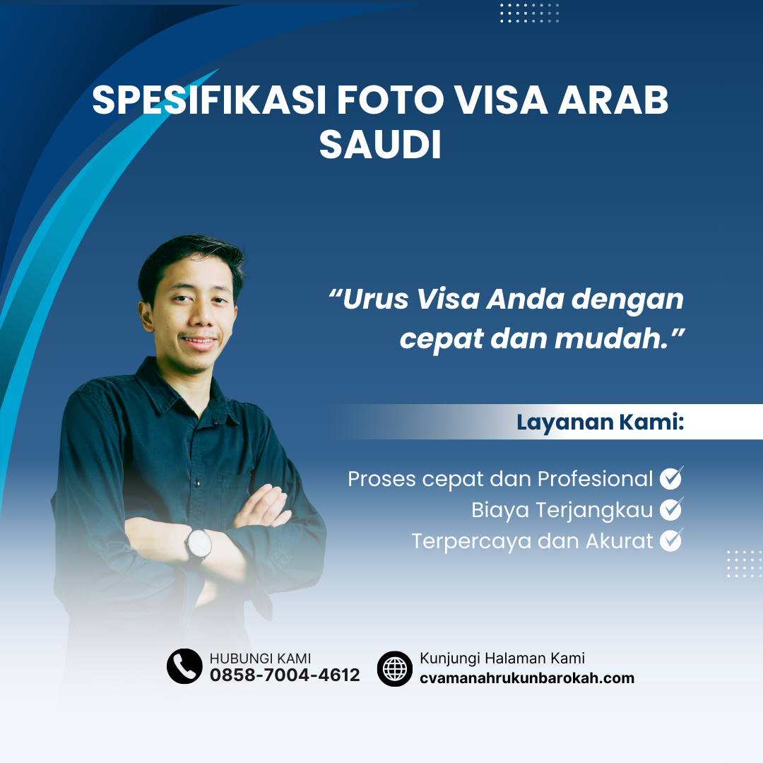 Spesifikasi Foto Visa Arab Saudi Lengkap: 99% Approved