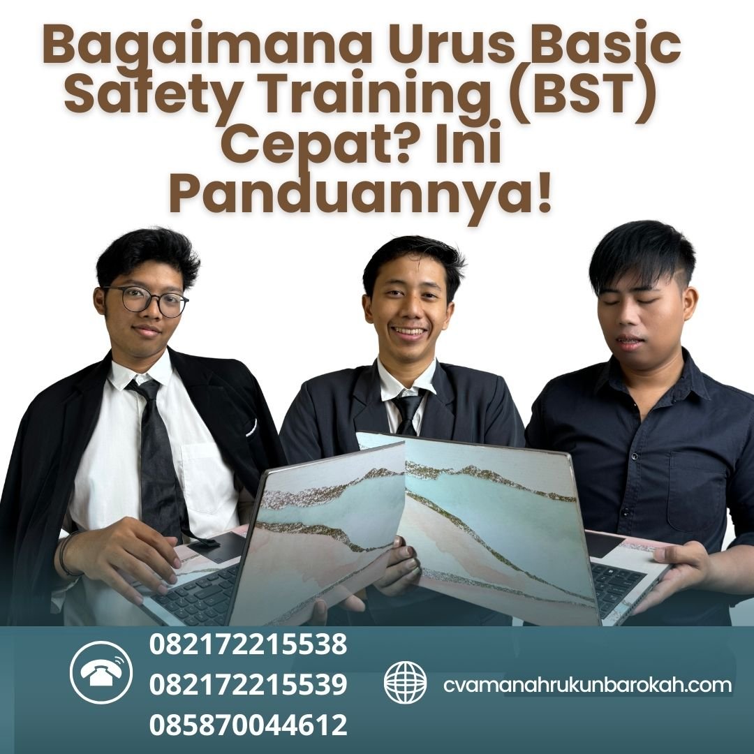 Bagaimana Urus Basic Safety Training (BST) Cepat