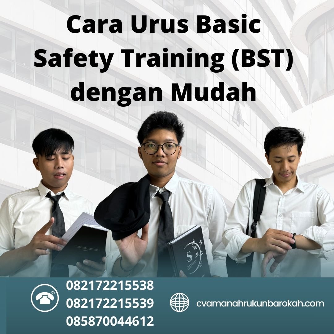 Cara Urus Basic Safety Training (BST) dengan Mudah