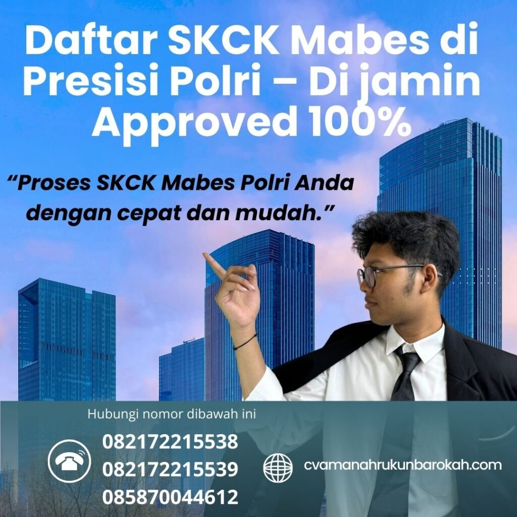 Daftar SKCK Mabes di Presisi Polri Approved 100%
