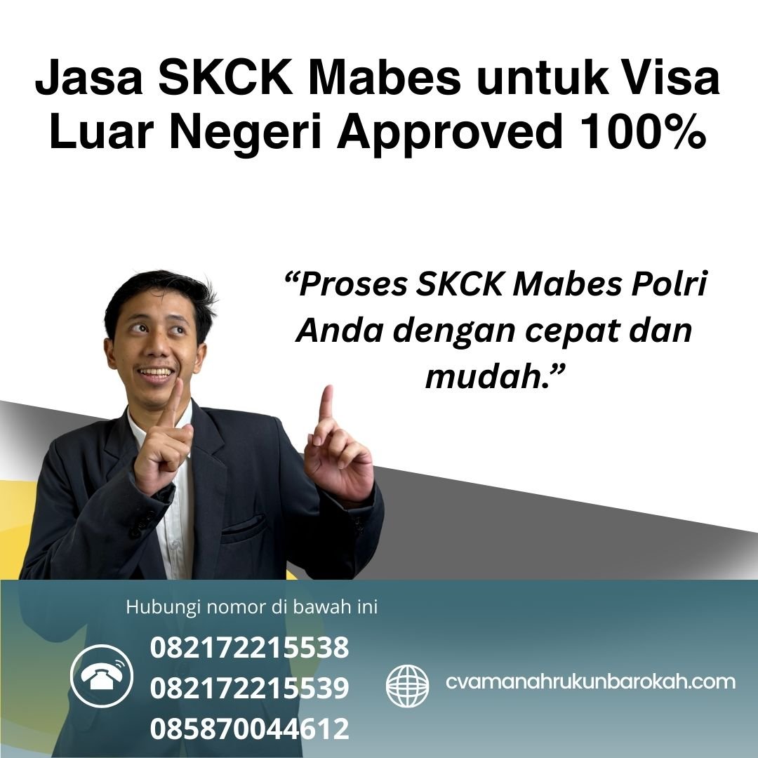 Jasa SKCK Mabes untuk Visa Luar Negeri Approved 100%