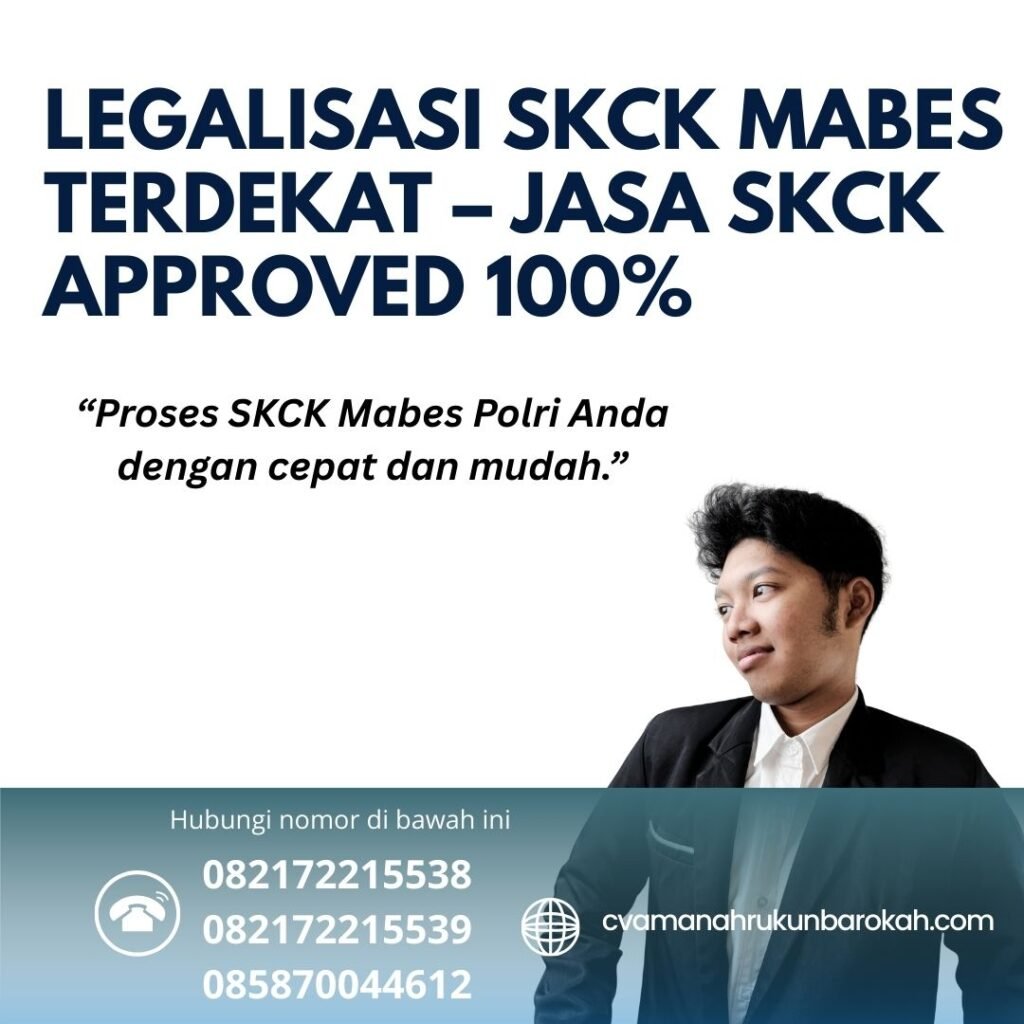 Legalisasi SKCK Mabes Terdekat - Jasa SKCK Approved 100%