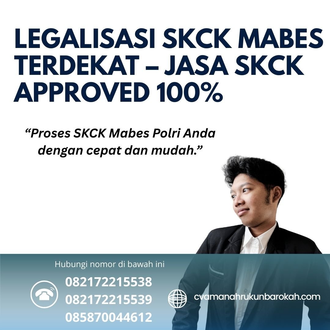 Legalisasi SKCK Mabes Terdekat - Jasa SKCK Approved 100%