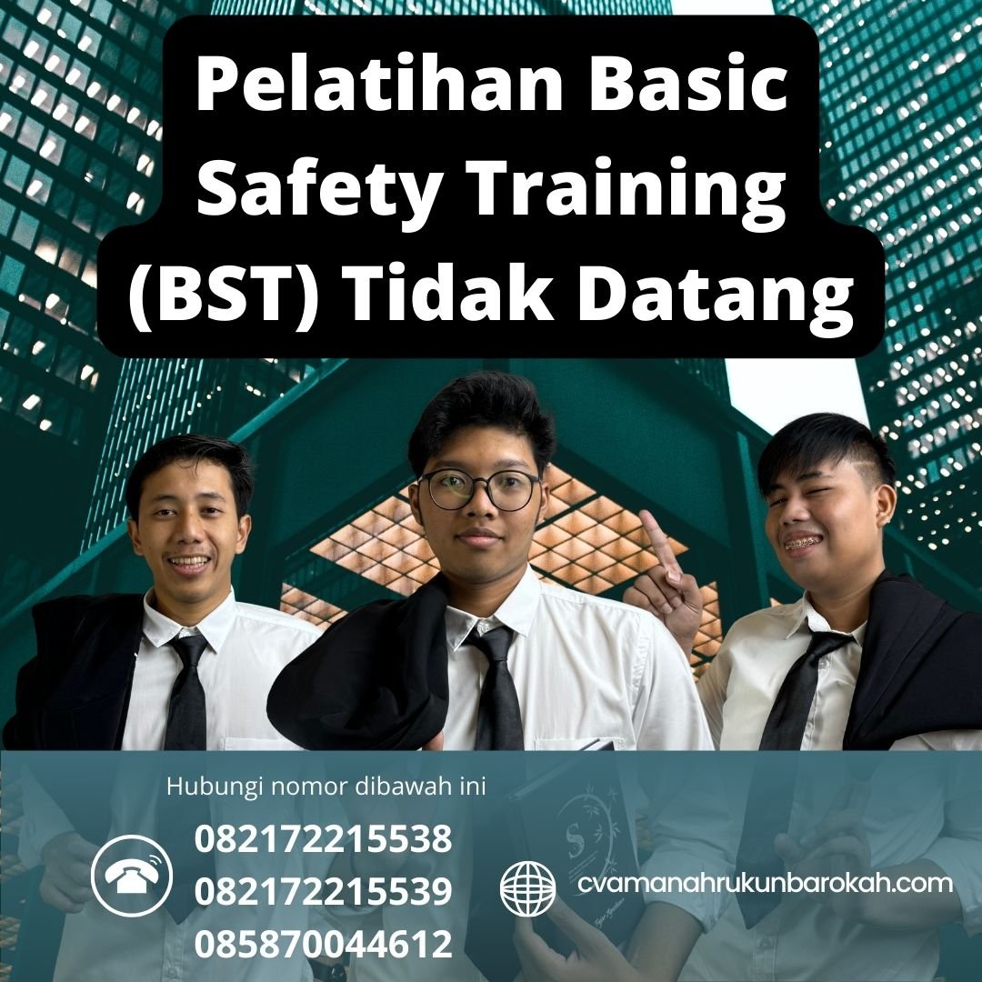 Pelatihan Basic Safety Training (BST) Tidak Datang
