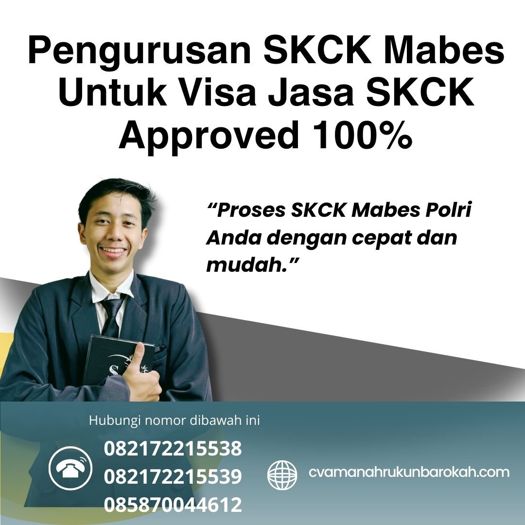 Pengurusan SKCK Mabes Untuk Visa Jasa SKCK Approved 100%