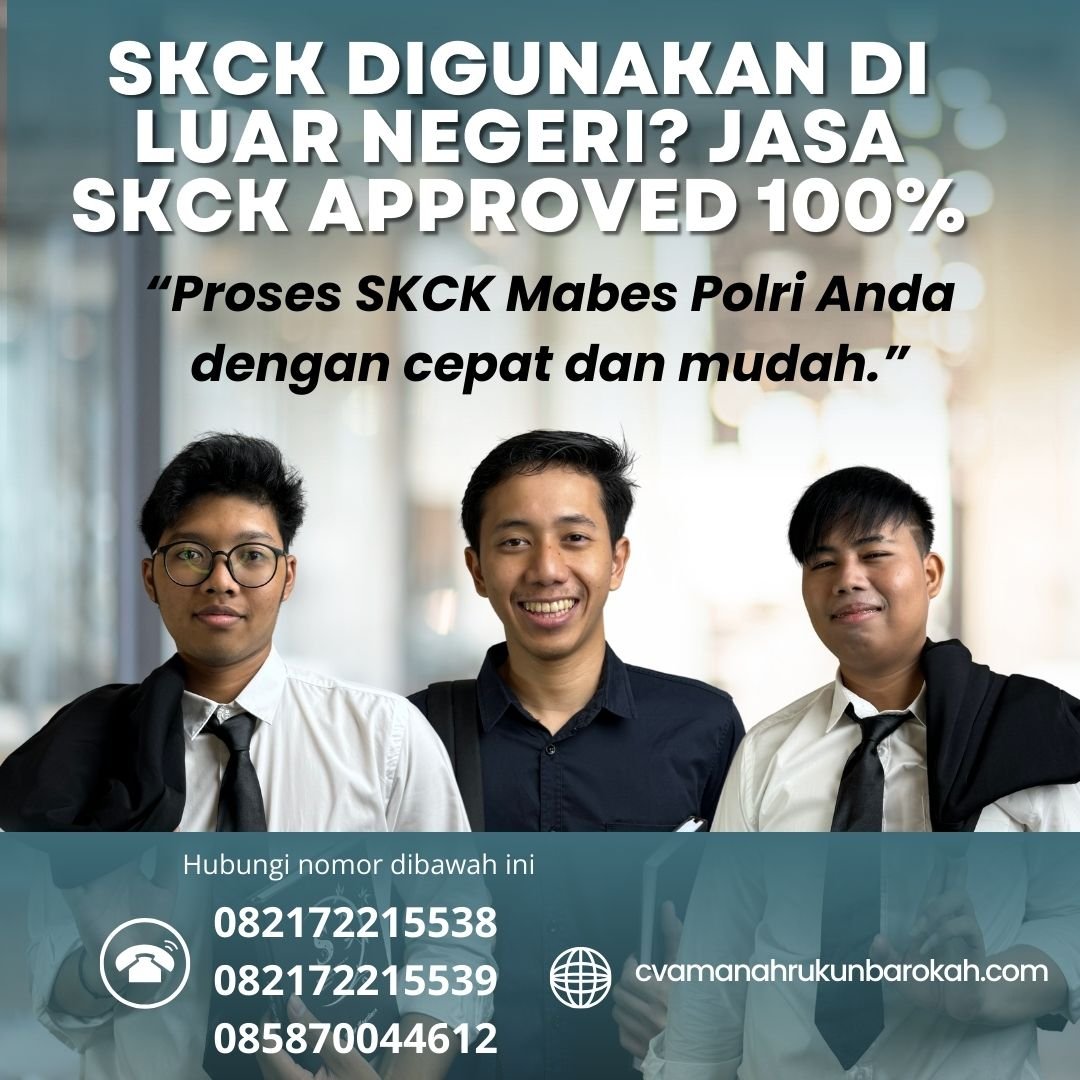 SKCK Digunakan di Luar Negeri? Jasa SKCK Approved 100%
