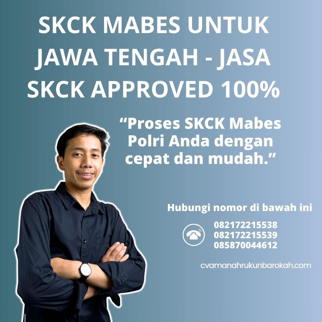 SKCK Mabes Untuk Jawa Tengah - Jasa SKCK Approved 100%