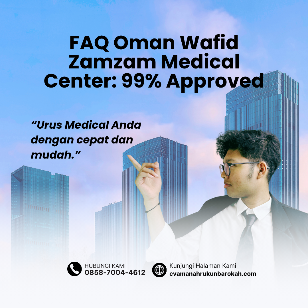FAQ Oman Wafid Zamzam Medical Center: 99% Approved