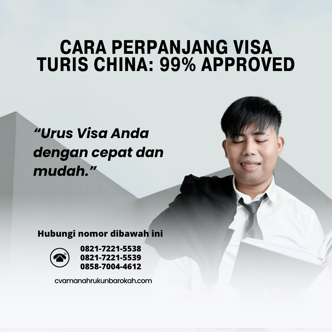 Cara Perpanjang Visa Turis China: 99% Approved