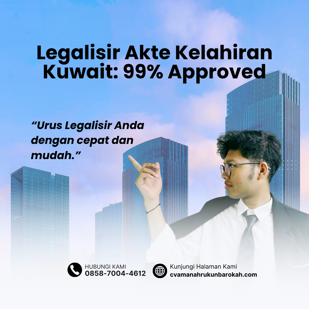 Legalisir Akte Kelahiran Kuwait: 99% Approved