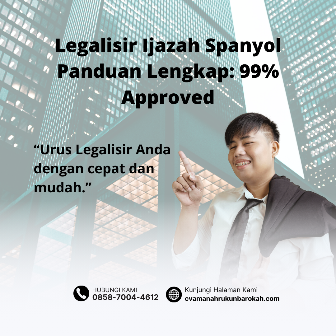 Legalisir Ijazah Spanyol Panduan Lengkap: 99% Approved