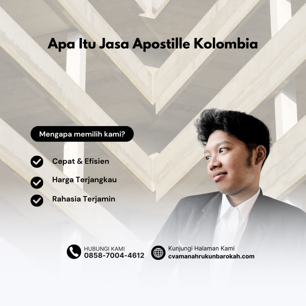 Jasa Apostille Kolombia Resmi dan Terpercaya: 99% Approved