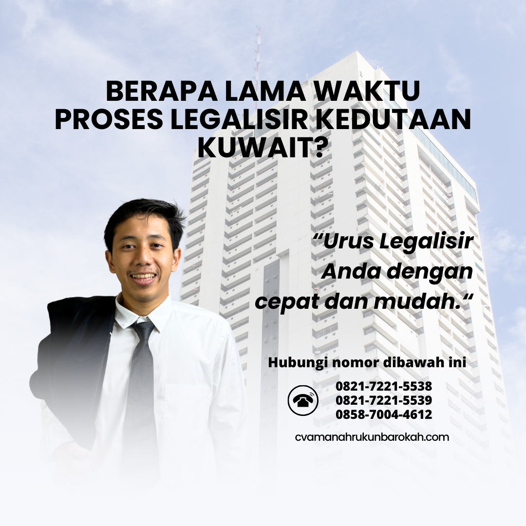 Waktu Proses Legalisir Kedutaan Kuwait: 99% Approved