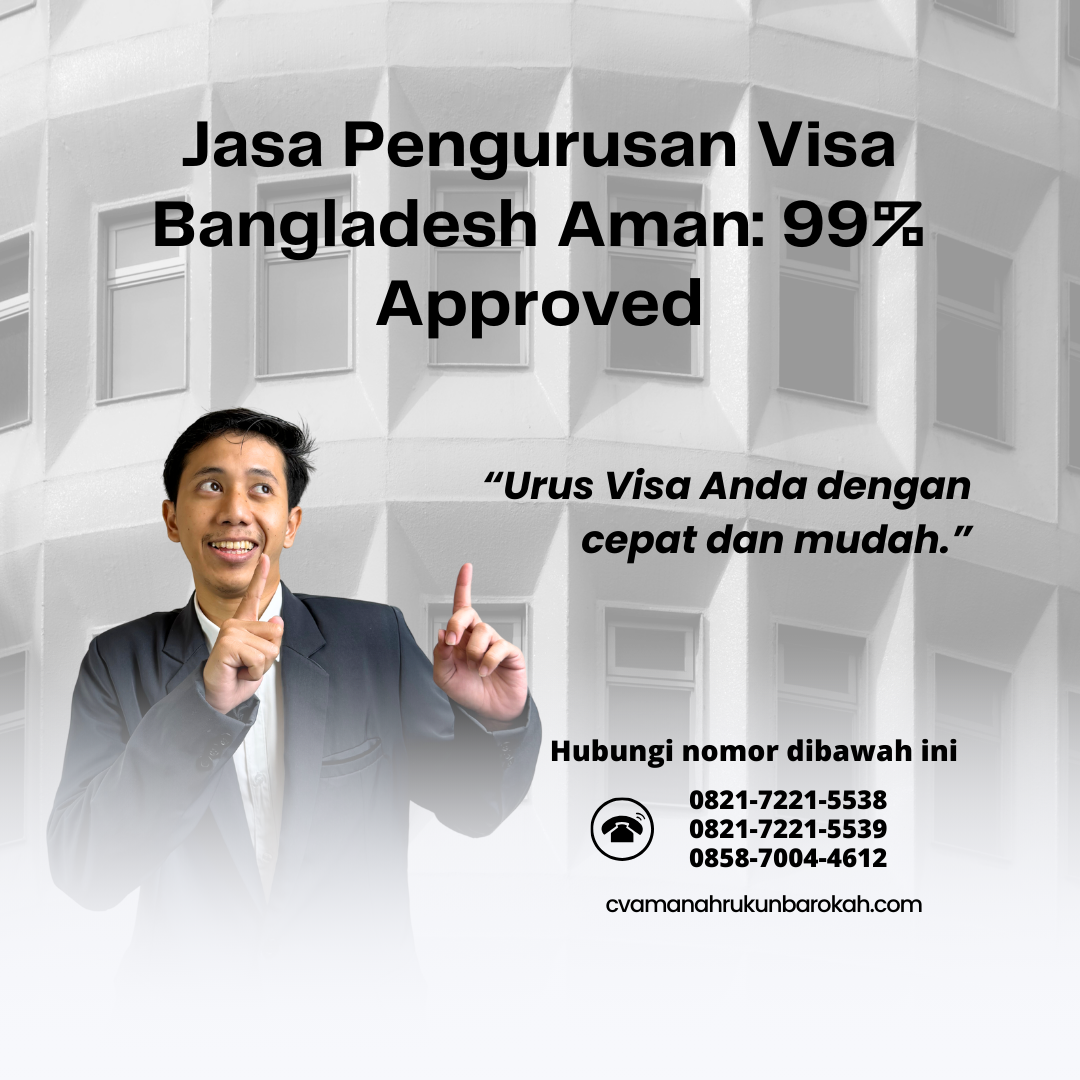 Jasa Pengurusan Visa Bangladesh Aman: 99% Approved