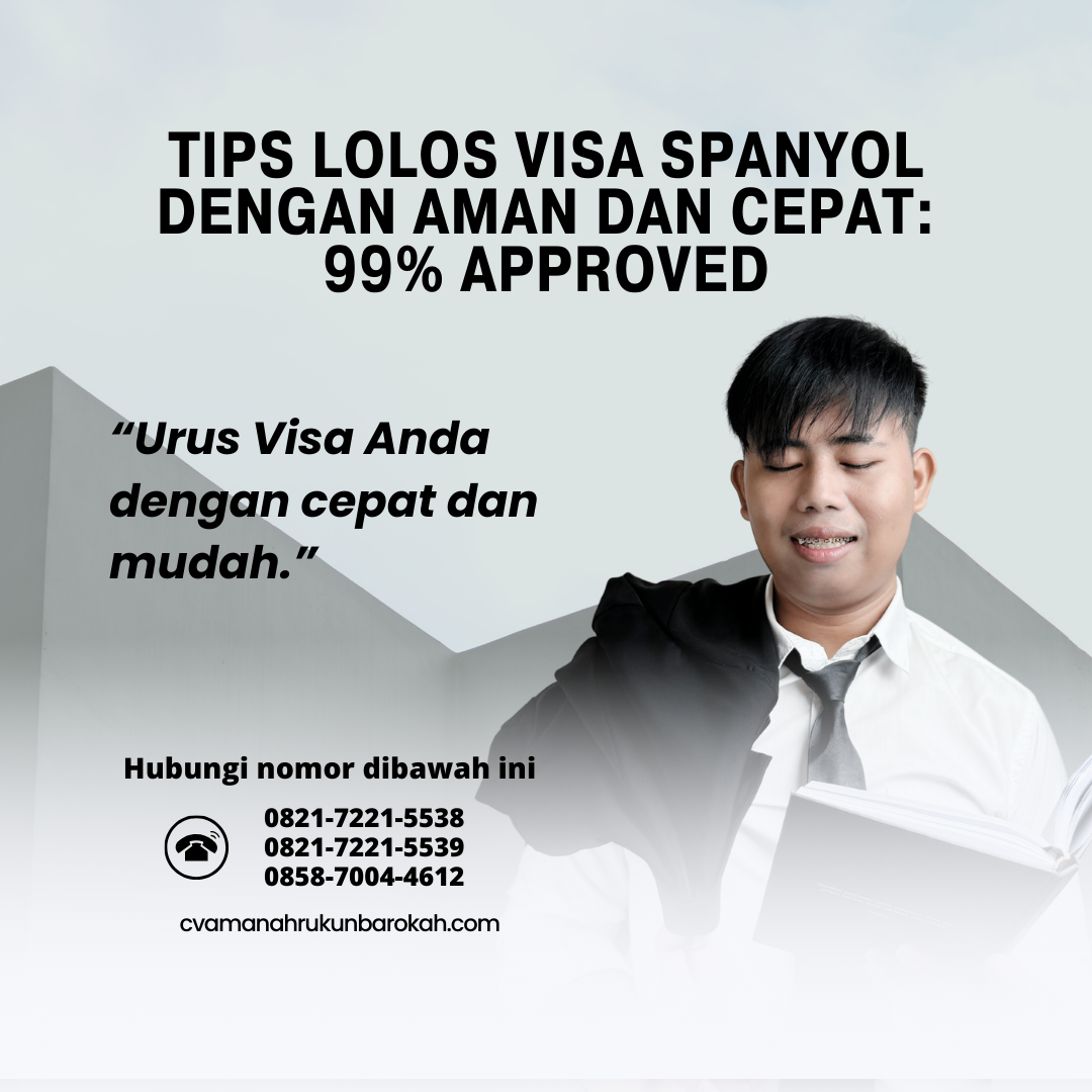 Tips Lolos Visa Spanyol dengan Aman dan Cepat: 99% Approved