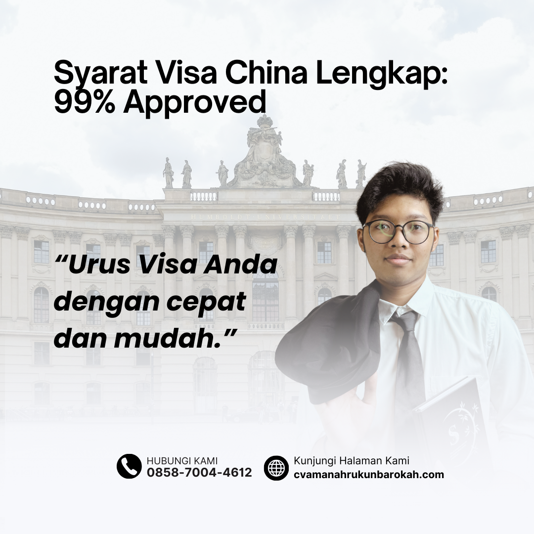 Syarat Visa China Lengkap: 99% Approved